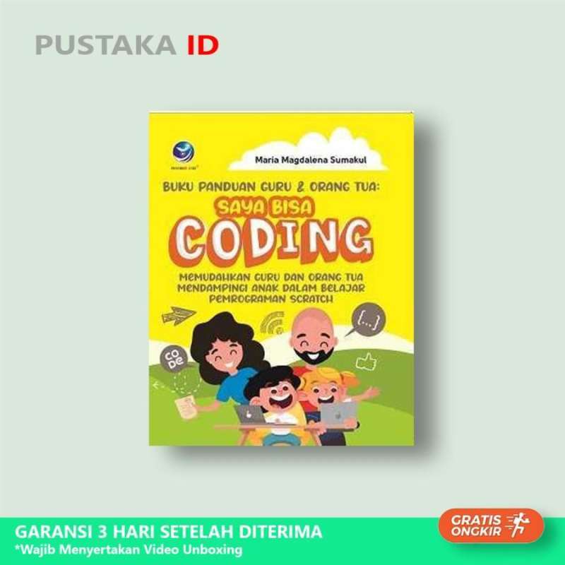 Jual Buku Panduan Guru Dan Orang Tua: Saya Bisa Coding Di Seller Buku Id - Karang Tengah, Kab ...