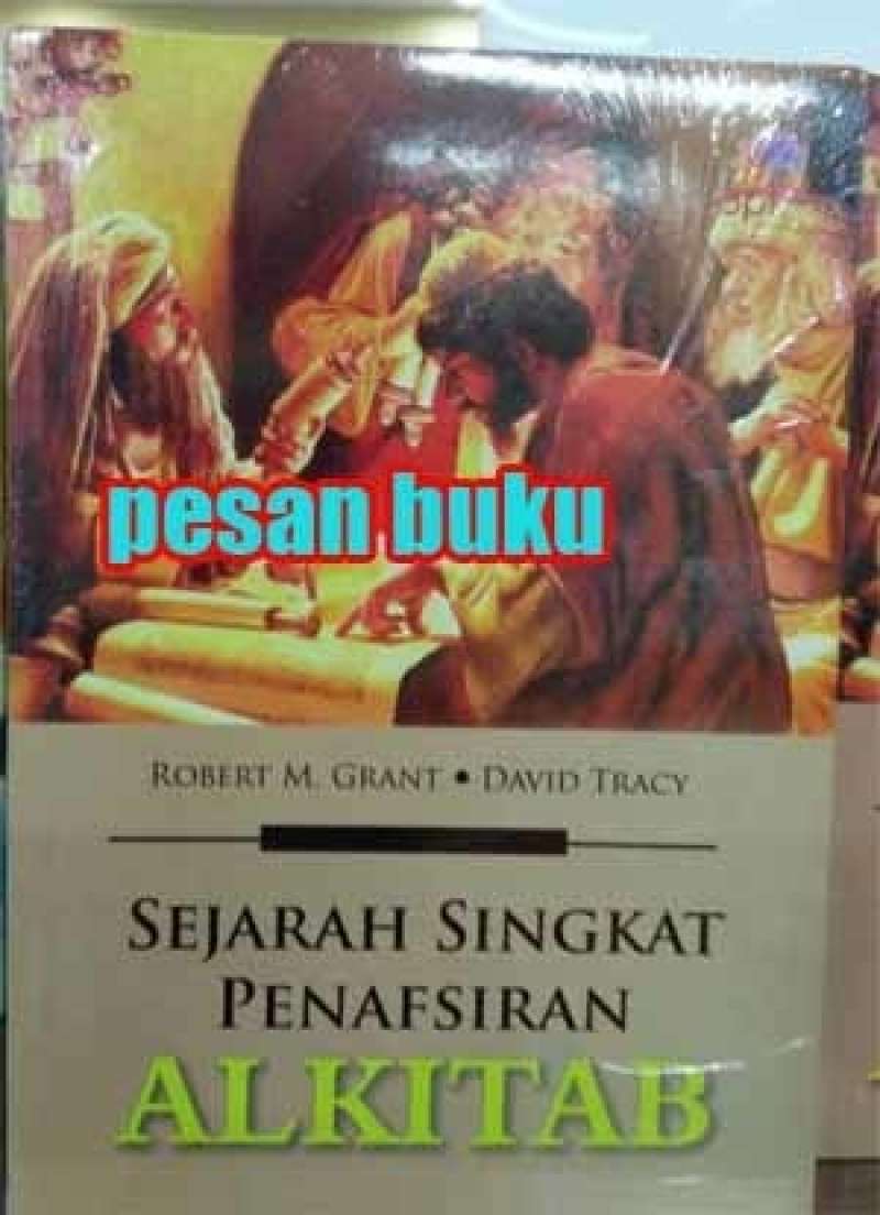 Promo Buku Sejarah Singkat Penafsiran Alkitab (robert M. Grant & David Trac Diskon 23% Di Seller ...