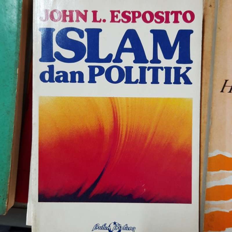 Promo Islam Dan Politik John Esposito Diskon 23% Di Seller Pinglan ...