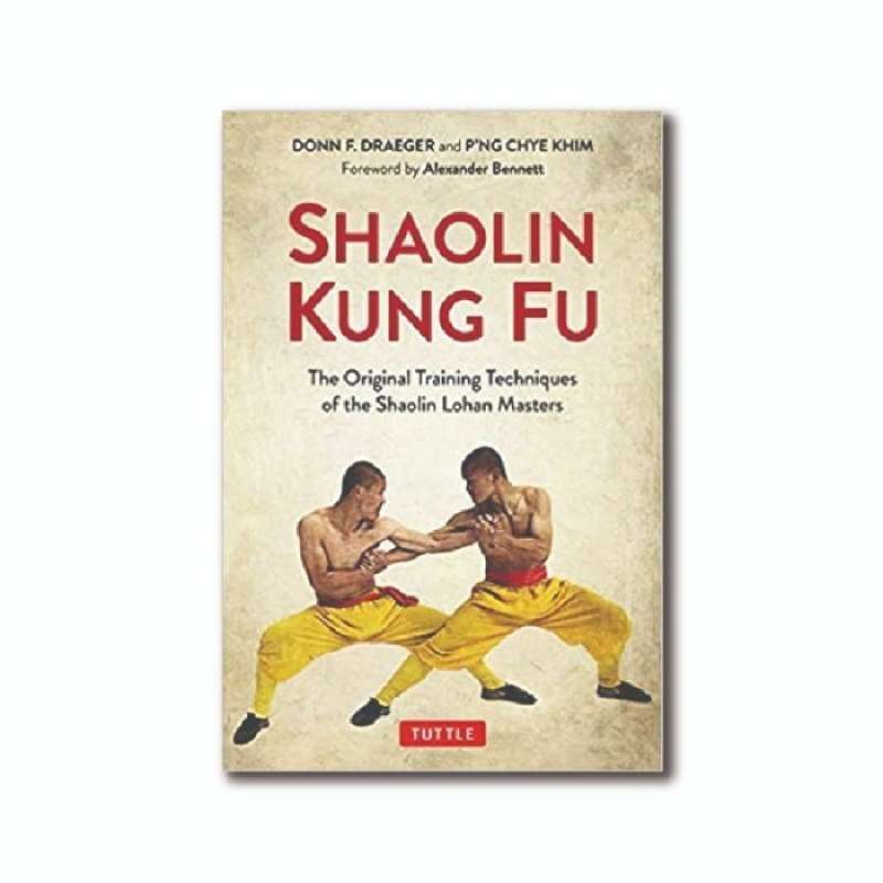 Promo Shaolin Kung Fu : The Original Training Techniques Of The Shaolin ...