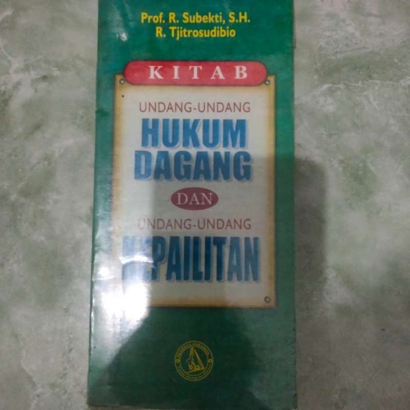 Jual Kitab Undang - Undang Hukum Dagang Dan Kepailitan Oleh Prof.r.subekti, Di Seller Noelle ...