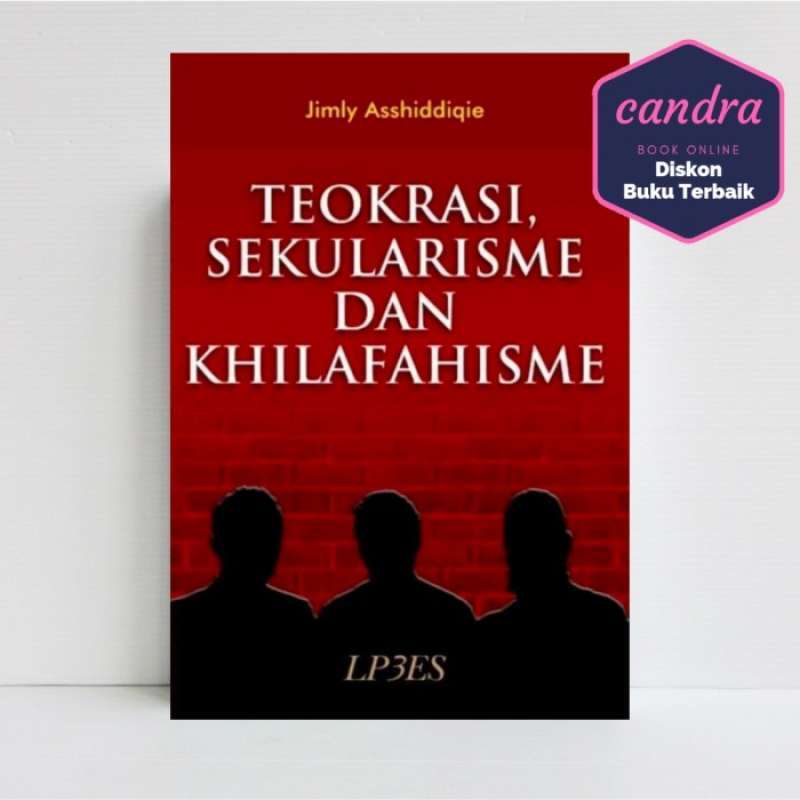 Jual Buku Teokrasi Sekularisme Dan Khilafahisme - Jimly Asshiddiqie Di ...