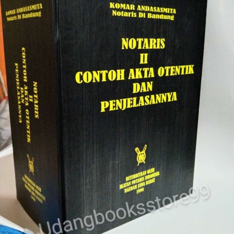 Jual Buku Notaris Ii Contoh Akta Otentik Dan Penjelasannya By Komar Di ...