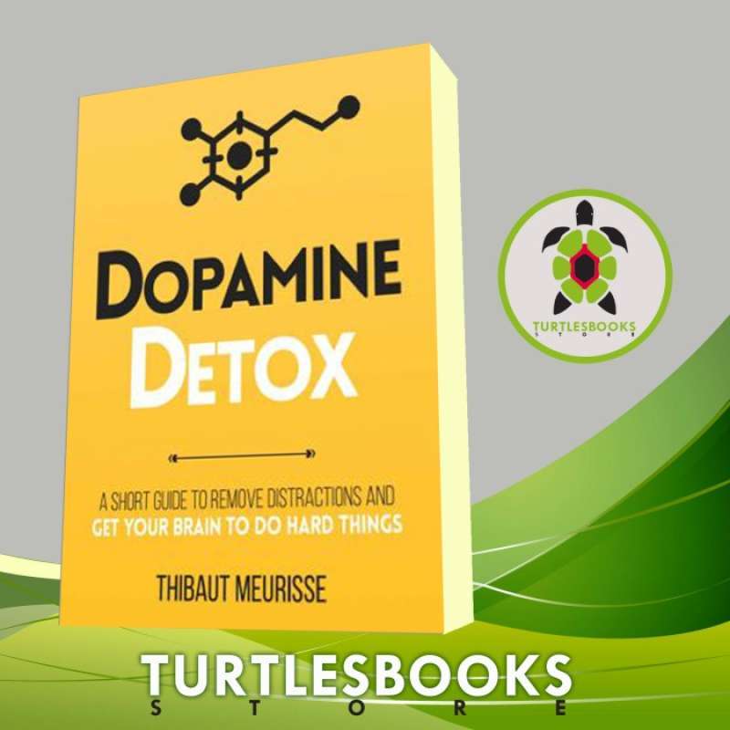 Jual Dopamine Detox: A Short Guide To Eliminate Distractions & Train ...