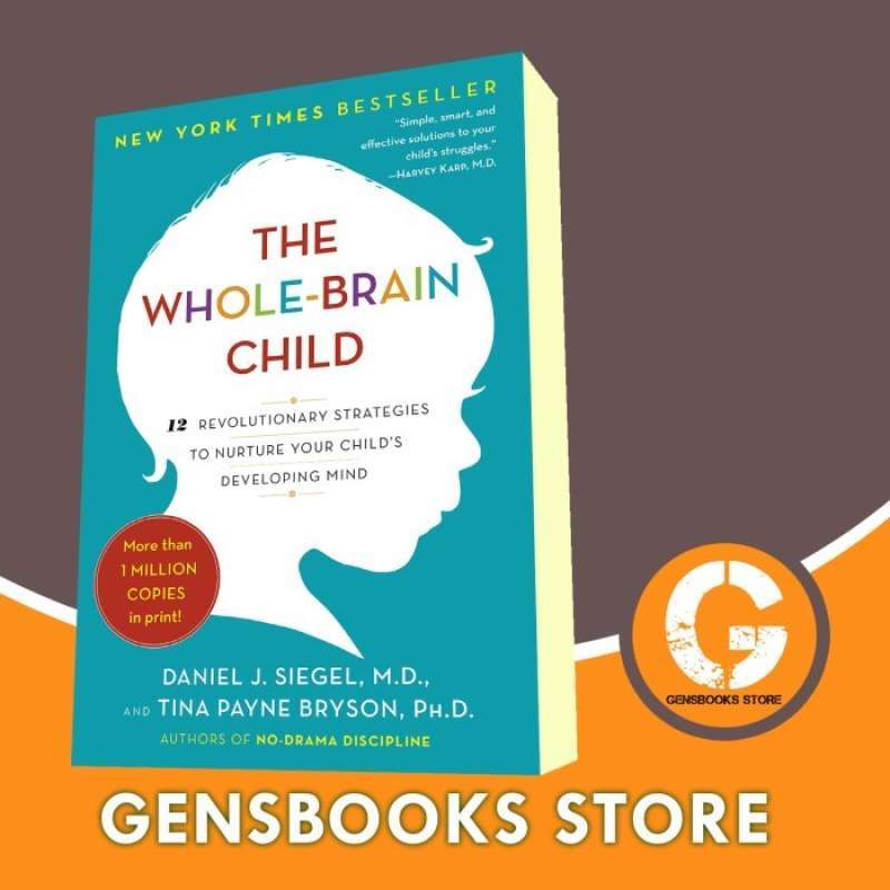 Jual The Whole-brain Child: 12 Revolutionary Strategies To Nurture Your ...