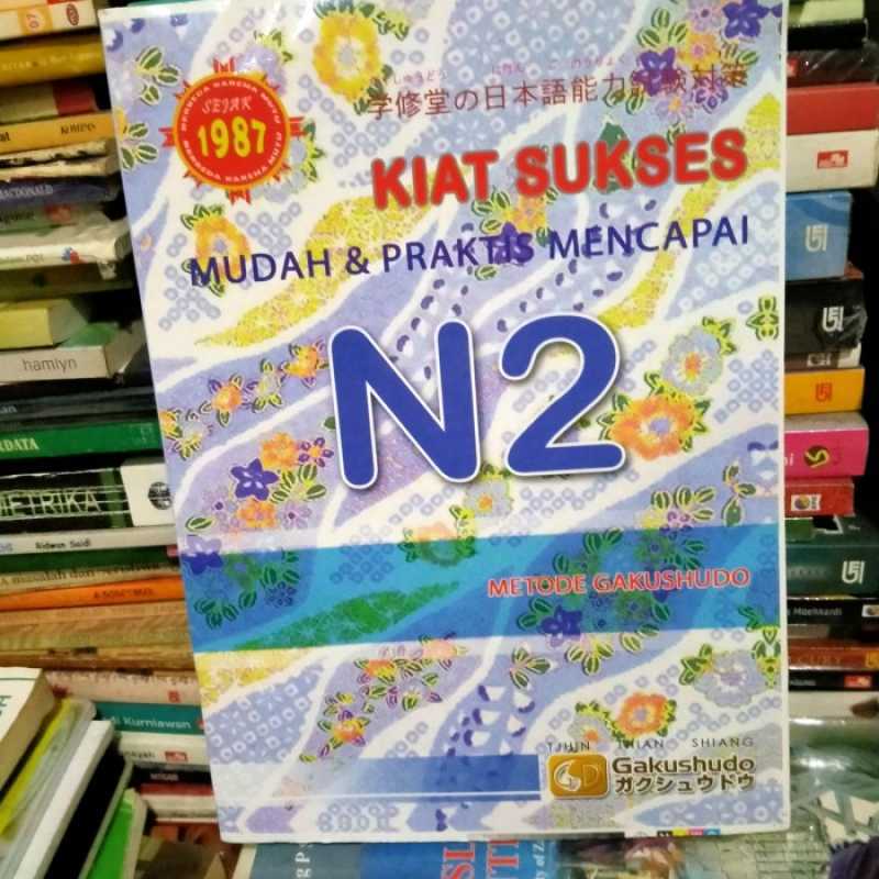 Jual Ori Kiat Sukses Mudah Dan Praktis Mencapai N2 Metode Gakushudo Di ...