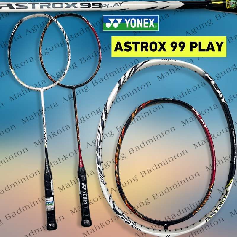Jual Yonex Astrox 99 Play Original Terbaru - Harga Promo Murah Agustus ...