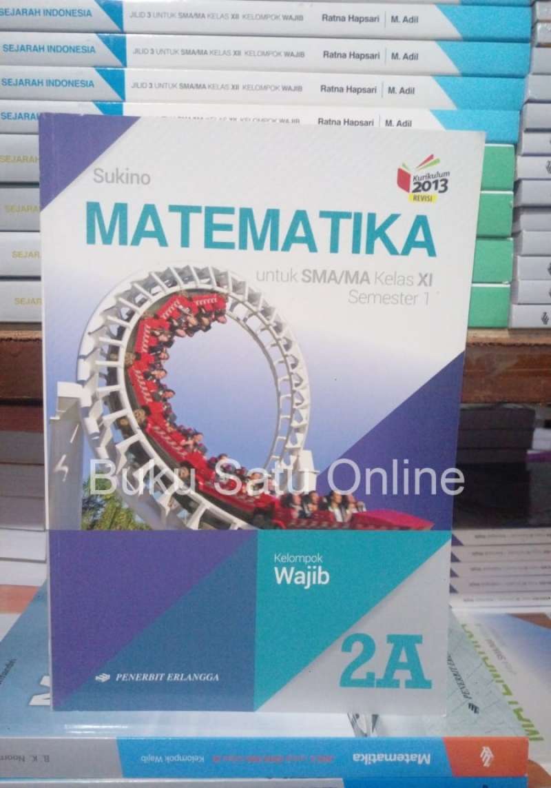 Promo Matematika 2a 2 A Sma Xi Wajib Sukino Erlangga K13n Diskon 23% Di ...