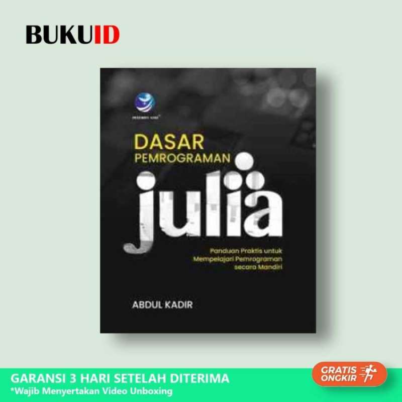 Promo Buku Dasar Pemrograman Julia. Panduan Praktis Untuk Mempelajari ...