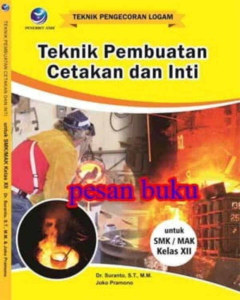 Promo Buku Teknik Pembuatan Cetakan Dan Inti Kelas Xii Diskon 23% Di ...
