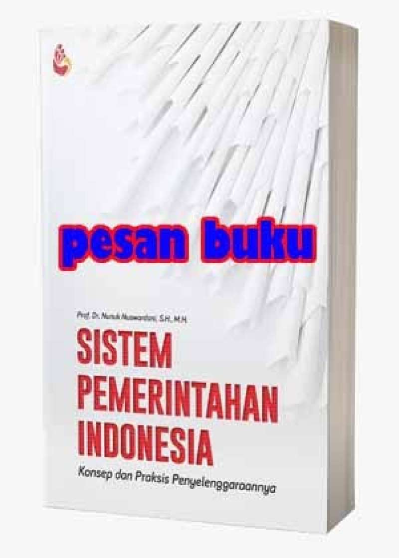 Promo Buku Sistem Pemerintahan Indonesia Konsep Dan Praksis Penyelenggaraan Diskon 23 Di Seller
