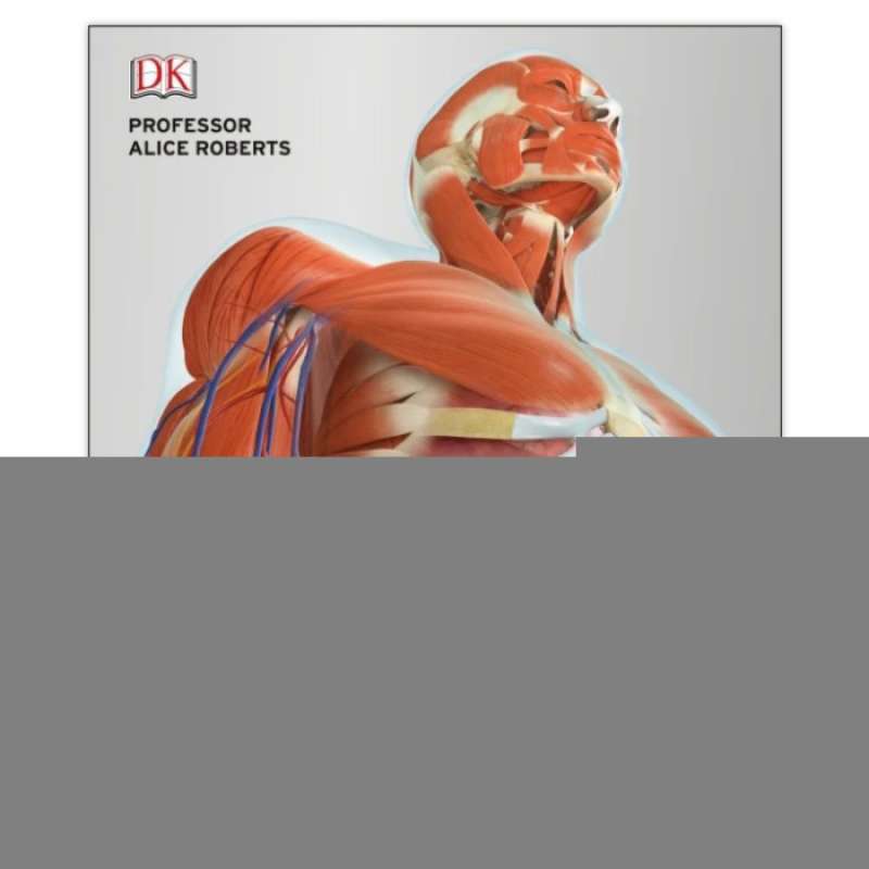 Promo Dk The Complete Human Body By Alice Roberts Diskon 23 Di