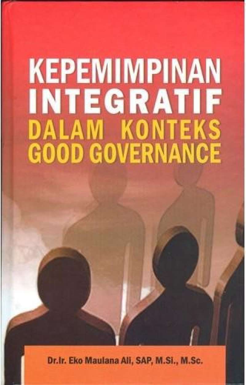 Promo Kepemimpinan Integratif Dalam Konteks Good Governance Diskon 23% ...