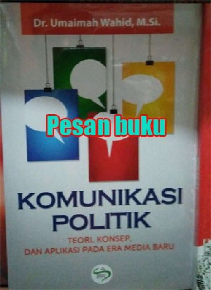 Promo Buku Komunikasi Politik Teori Konsep Dan Aplikasi - Umaimah Wahid Diskon 23% di Seller ...