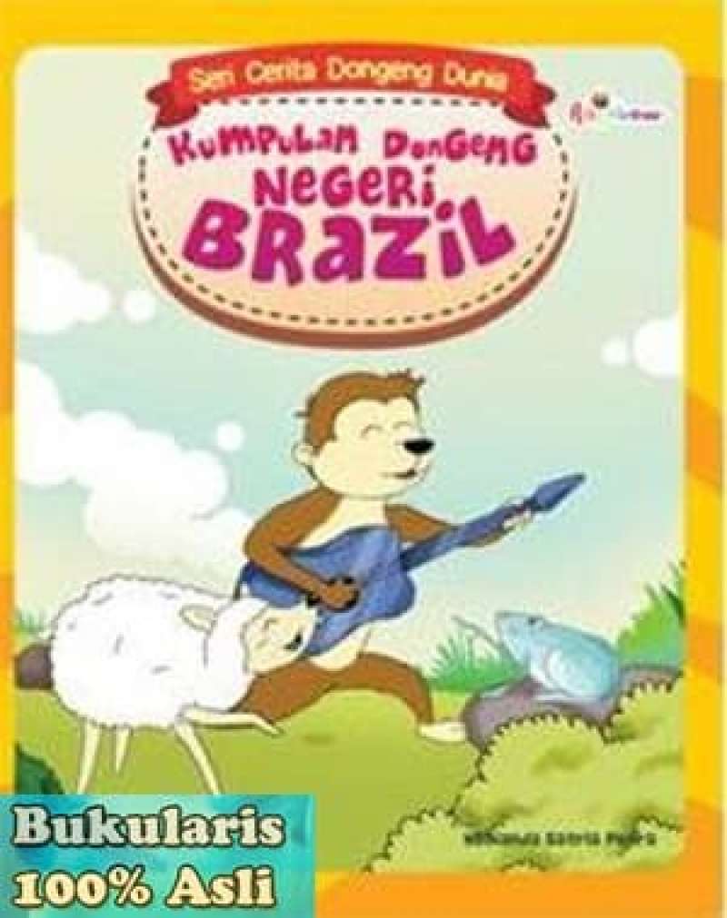 Promo Buku Seri Cerita Dongeng Dunia: Kumpulan Dongeng Negeri Brazil ...