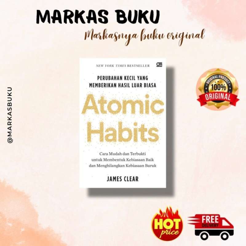 Jual Atomic Habits Indonesia Original Harga Termurah Mei 2024 | Blibli