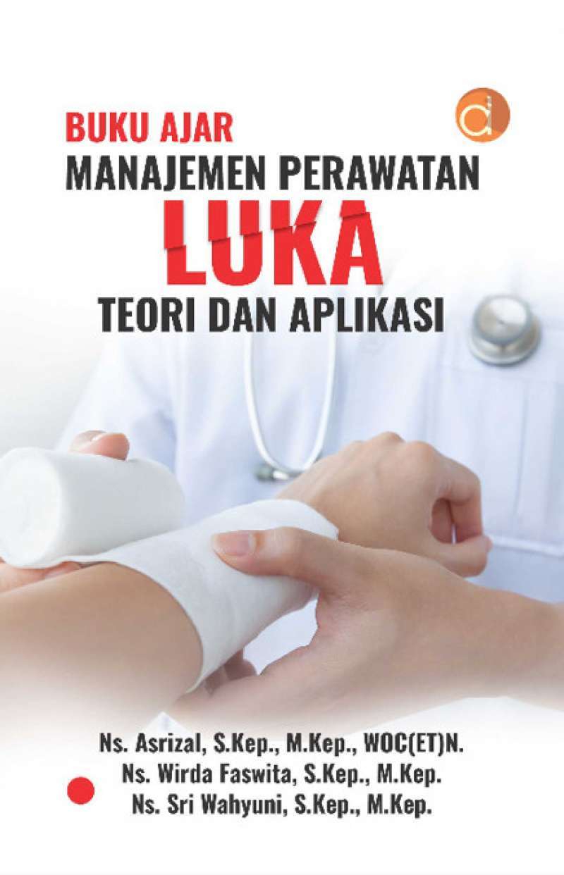 Promo Buku Ajar Manajemen Perawatan Luka, Teori dan Aplikasi Diskon 33% di Seller DENTA TOYS ...