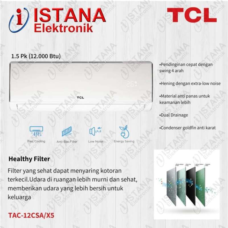 Jual TCL AC SPLIT 1.5 PK ELITE X5 SERIES TAC-12CSA/X5 di Seller Istana ...