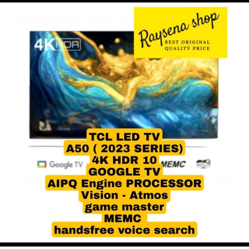 Jual TCL 43A50 4K GOOGLE TV 43 inch 2023 series di Seller Raysena shop ...