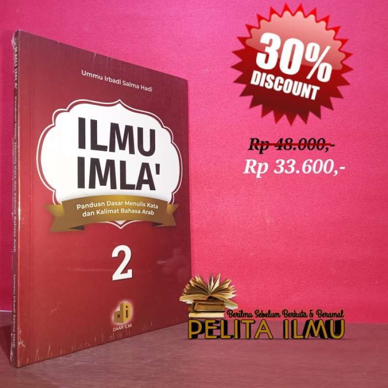 Promo Buku Ilmu Imla' - Panduan Dasar Menulis Kata Dan Kalimat Bahasa Arab 2 Diskon 23% Di ...