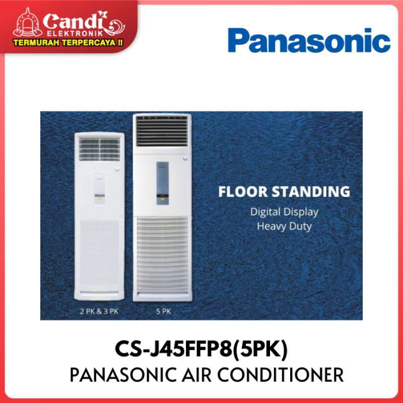 Promo Panasonic Ac Standing Floor 5 Pk Cs-j45ffp8a(5pk) Diskon 16% Di ...