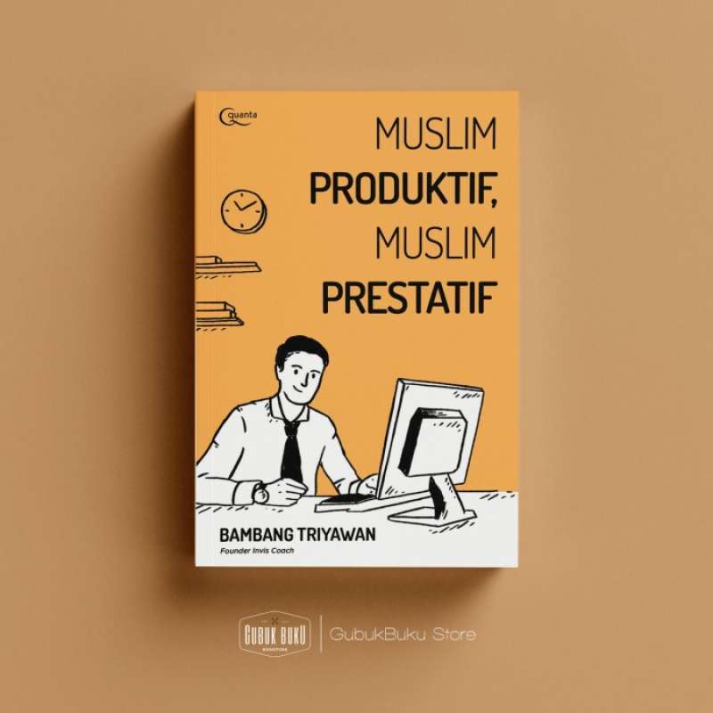 Promo Buku Muslim Produktif, Muslim Prestatif - Bambang Triyawan ...