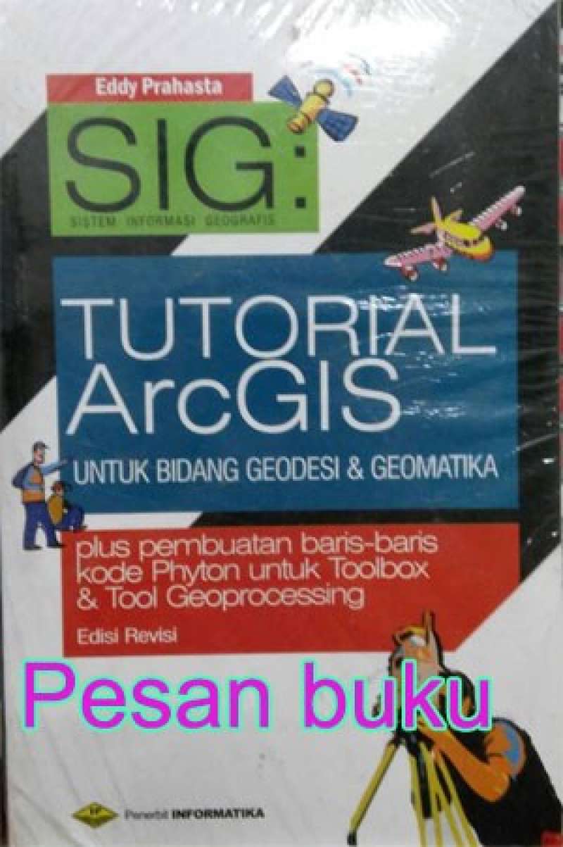 Promo Buku Sig Tutorial Arcgis Desktop Untuk Bidang Geodesi & Geomatika ...