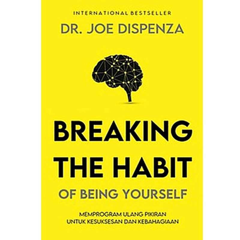 Promo Buku Breaking The Habit Of Being Yourself Oleh Dr. Joe Dispenza ...