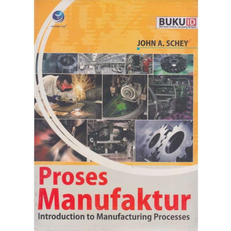 Promo Buku Proses Manufaktur, Introduction To Manufacturing Processes ... Promo Buku Proses Manufaktur, Introduction To Manufacturing Processes ...