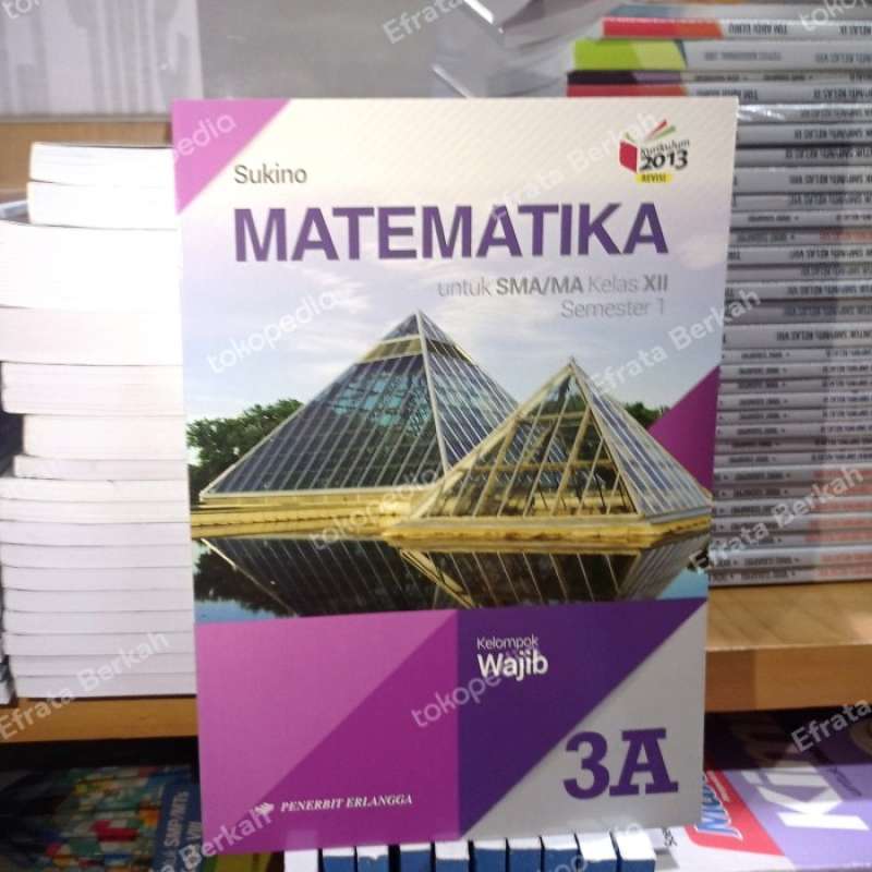 Promo Matematika Sma Kelas 12a K13 Sukino Wajib Erlangga Diskon 23% Di Seller Zawaru Store ...