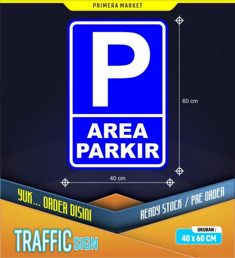 Jual Preorder Traffic Sign / Rambu Area Parkir / Parking Area - Pa 40 X ...