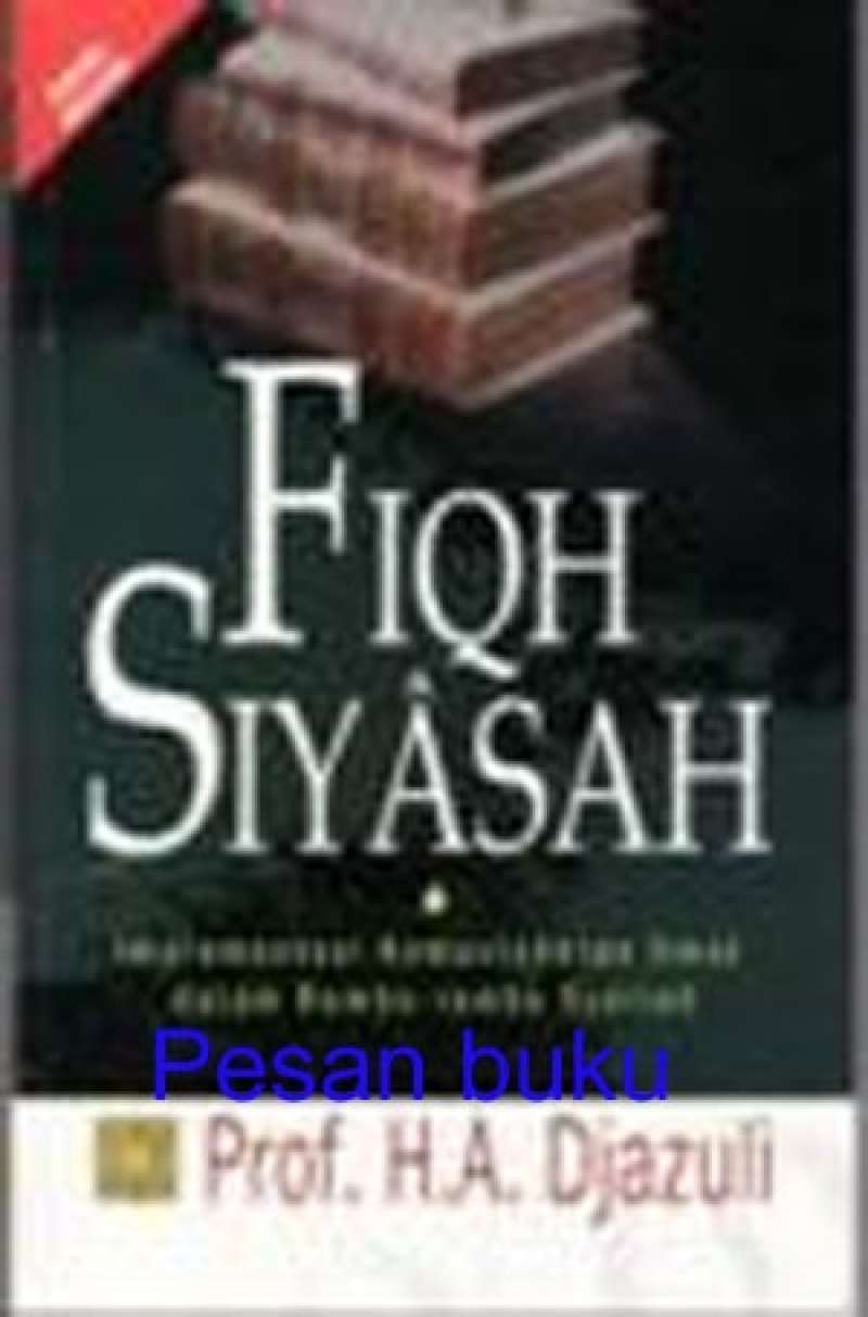 Promo Buku Fiqh Siyasah:implementasi Kemaslahatan Ummat Dalam Rambu-rambu Sy Diskon 23% Di ...