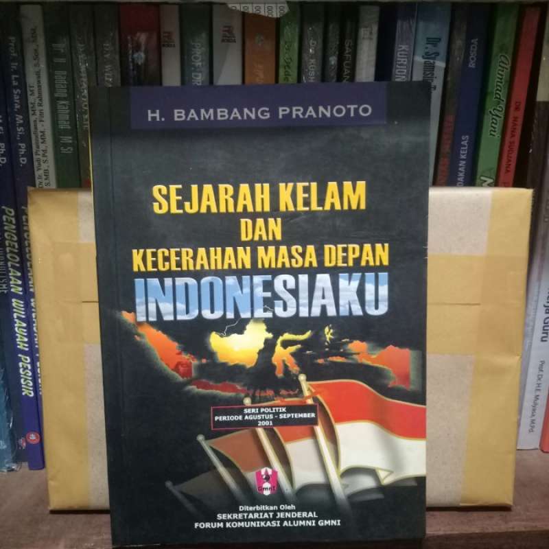 Promo Sejarah Kelam Dan Kecerahan Masa Depan Indonesiaku Diskon 23% Di ...