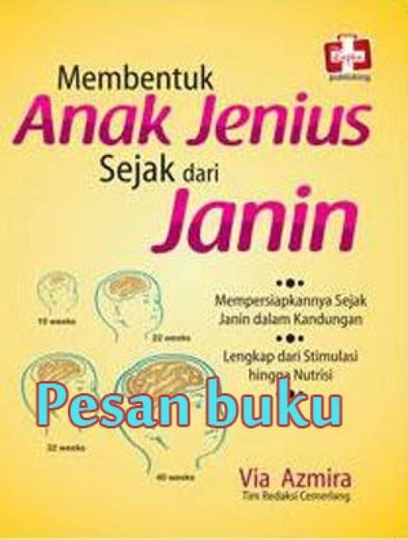 Promo Buku Membentuk Anak Jenius Sejak Dari Janin Diskon 23% Di Seller ... Promo Buku Membentuk Anak Jenius Sejak Dari Janin Diskon 23% Di Seller ...