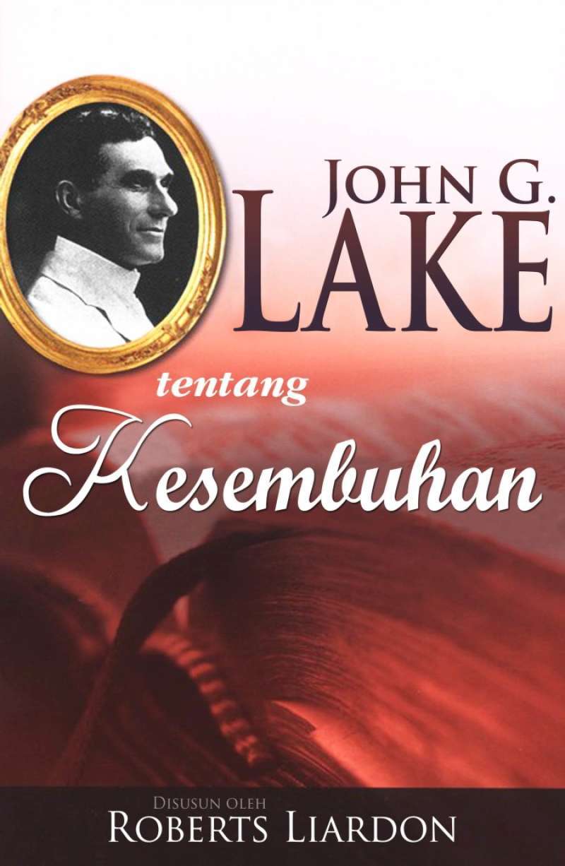Promo Ori John G Lake Tentang Kesembuhan Diskon 26% Di Seller Harui ...