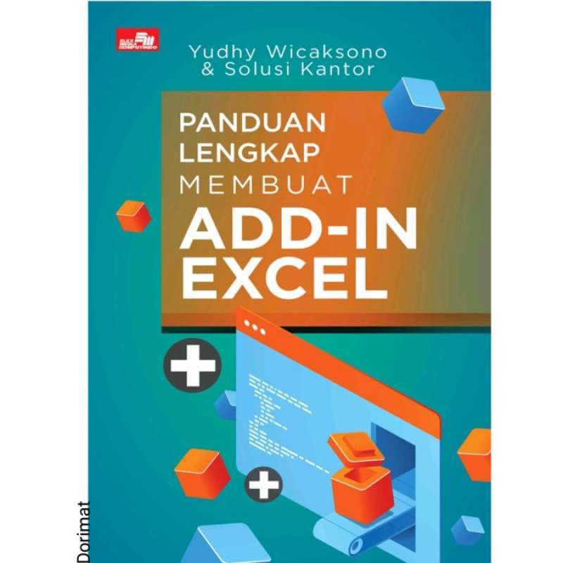 Promo Buku Panduan Lengkap Membuat Add-in Excel Oleh Yudhy Wicaksono Diskon 26% Di Seller Harui ...