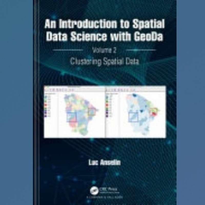 Jual Buku An Introduction To Spatial Data Science With Geoda: Volume 1 ...