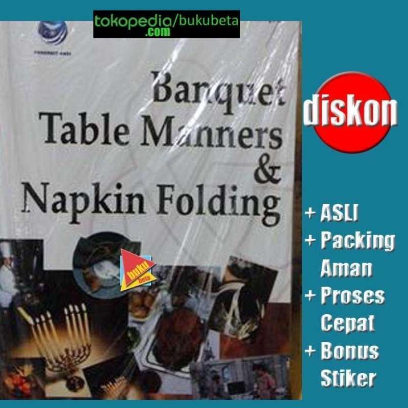 Jual Banquet Table Manners Dan Napkin Folding - Marsum Widjojo Atmodjo ...