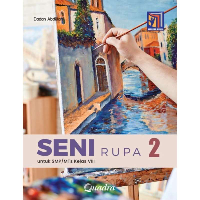 Jual Seni Rupa Kelas 8 Smp Penerbit Quadra Kurikulum Merdeka Di Seller Rumix - Cengkareng Timur ...