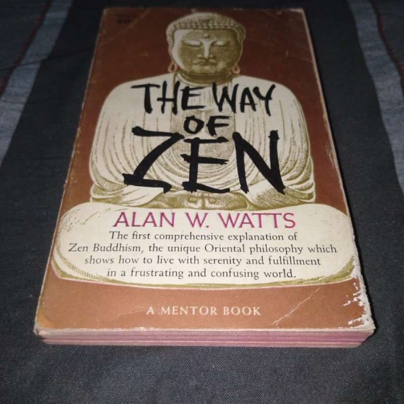 Jual The Way Of Zen, Alan W. Watts. The First Comprehensive Explanation ...