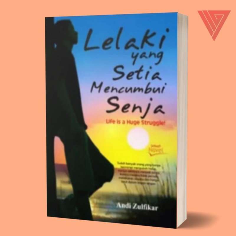 Jual Buku Lelaki Yang Setia Mencumbui Senja - Andi Zulfikar Di Seller ...