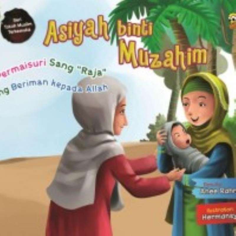 Jual BUKU ASIYAH BINTI MUZAHIM: PERMAISURI SANG RAJA YANG BERIMAN di ... Jual BUKU ASIYAH BINTI MUZAHIM: PERMAISURI SANG RAJA YANG BERIMAN di ...