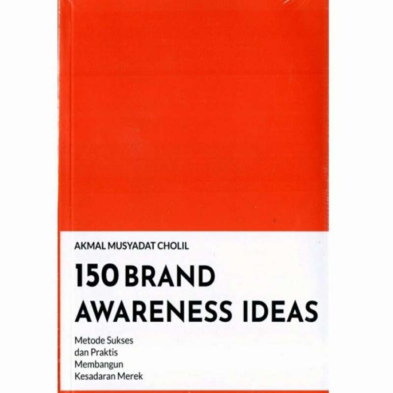 Promo Buku 150 Brand Awareness Ideas - Metode Membangun Kesadaran Merek ...