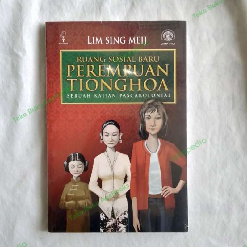 Promo Lim Sing Meij - Ruang Sosial Baru Perempuan Tionghoa (ori/asli ...