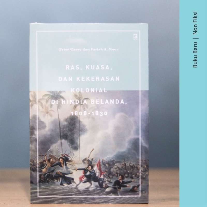 Promo Buku Ras, Kuasa Dan Kekerasan Kolonial Di Hindia Belanda 1808 ... Promo Buku Ras, Kuasa Dan Kekerasan Kolonial Di Hindia Belanda 1808 ...