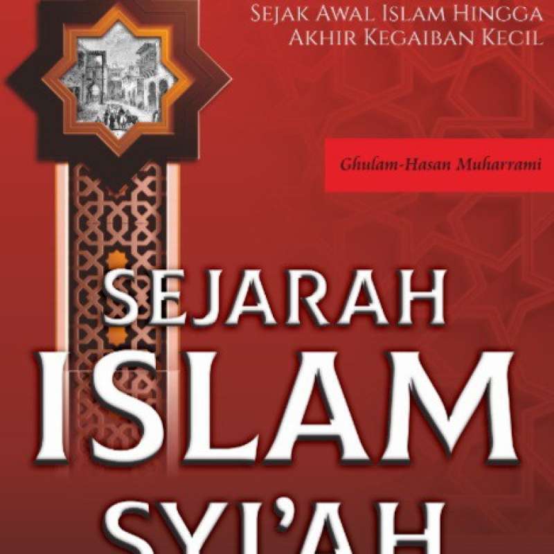 Promo Sejarah Islam Syi'Ah; Sejak Awal Islam Hingga Akhir Kegaiban ...