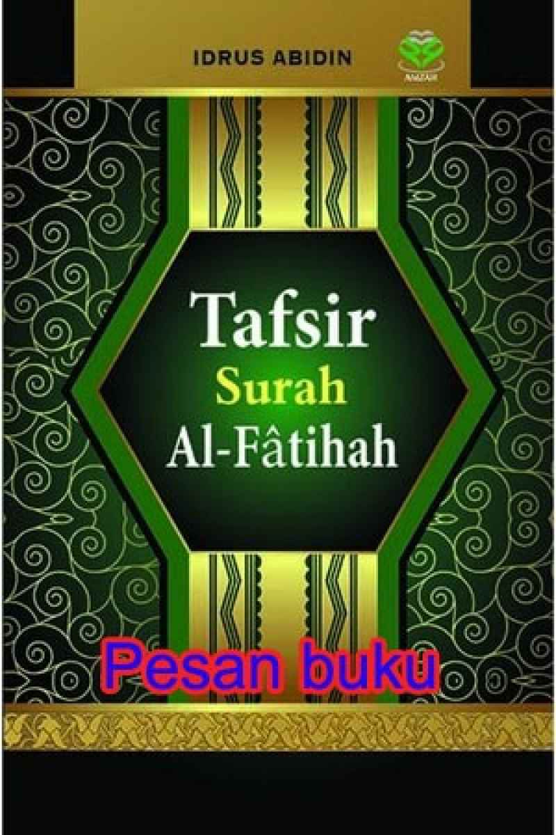 Promo Buku Tafsir Surah Al-Fatihah *Idrus Abidin, Lc., M.A. Diskon 23% di Seller SHOKA STORE ...