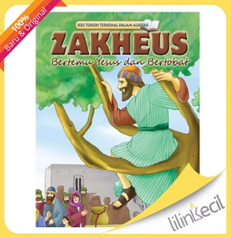 Jual Buku Tokoh Terkenal Dalam Alkitab - Zakheus Di Seller Lilinkecil ...