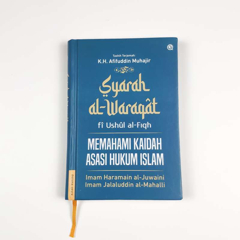 Jual Syarah al-Waraqat Fi Ushul al-Fiqh Memahami Kaidah Asasi Hukum ...
