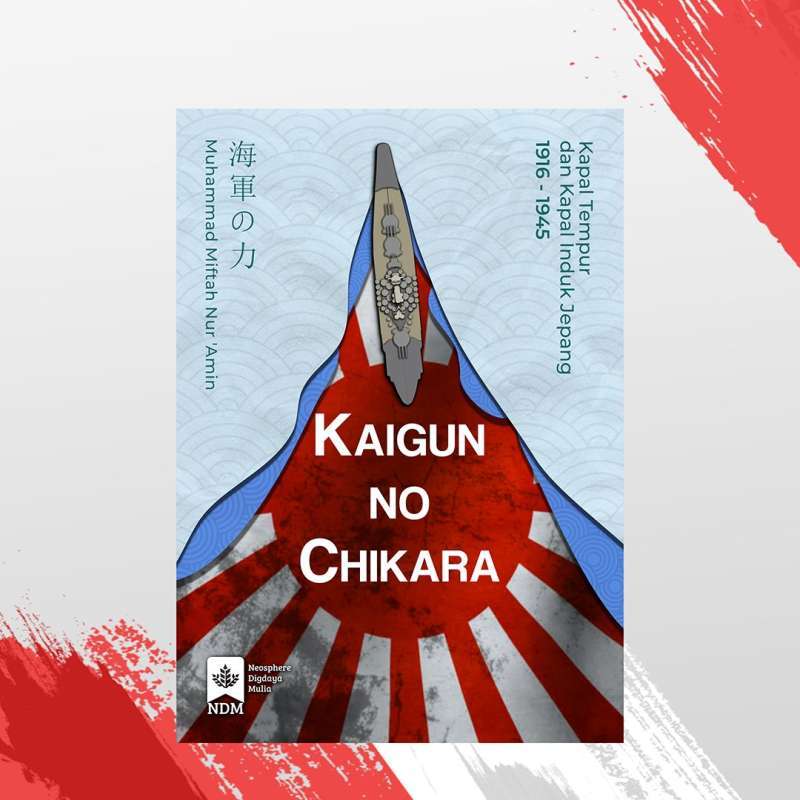 Promo Kaigun No Chikara : Kapal Tempur Dan Kapal Induk Jepang 1916-1945 Diskon 5% Di Seller ...